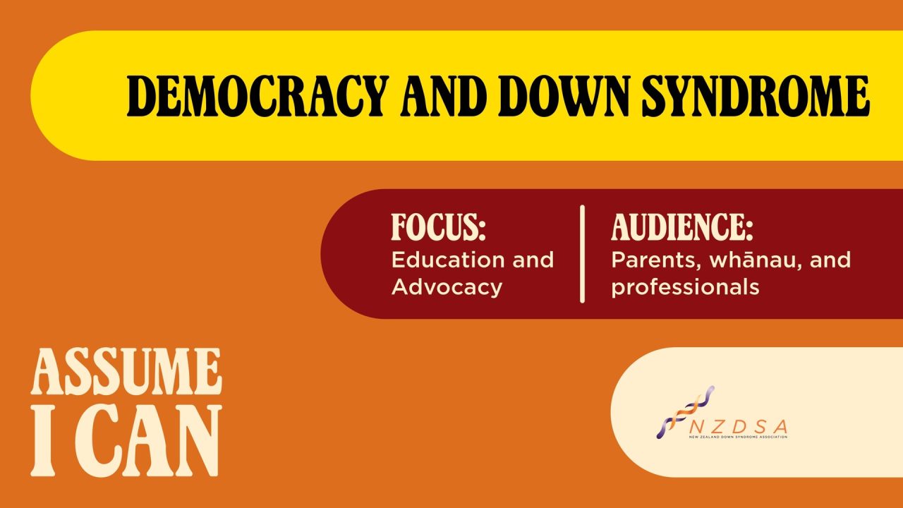 Democracy and Down Syndrome - New Zealand Down Syndrome Association (NZDSA)